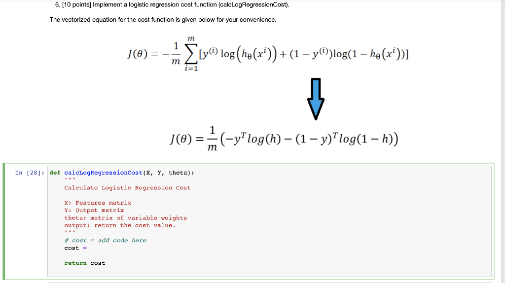 Solved 6. [10 points] Implement a logistic regression cost | Chegg.com