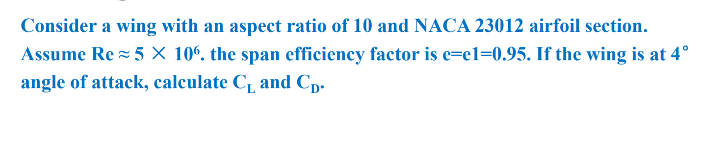 Solved Consider a wing with an aspect ratio of 10 and NACA | Chegg.com