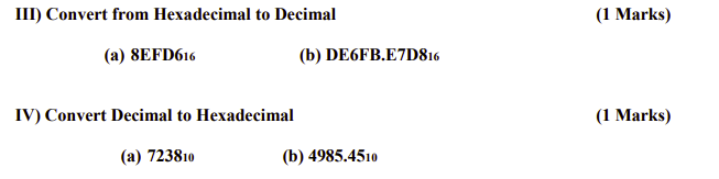 Solved III) Convert from Hexadecimal to Decimal (1 Marks) | Chegg.com