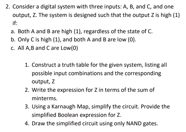 Solved 2. Consider a digital system with three inputs: A, B, | Chegg.com