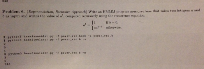 Solved 243 Problem 6. (Exponentiation, Recursive Approach) | Chegg.com