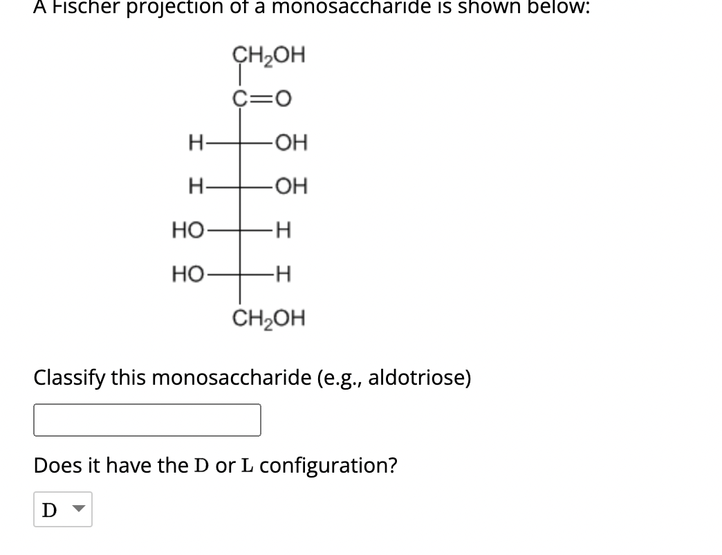 Solved A Fischer projection of a monosaccharide is shown | Chegg.com