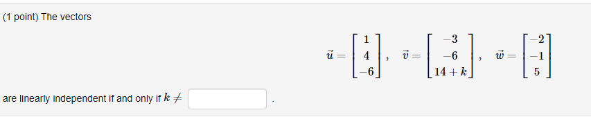 Solved (1 point) The vectors | Chegg.com