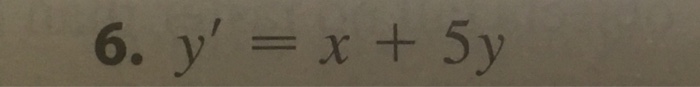 Solved y' = x + 5y | Chegg.com