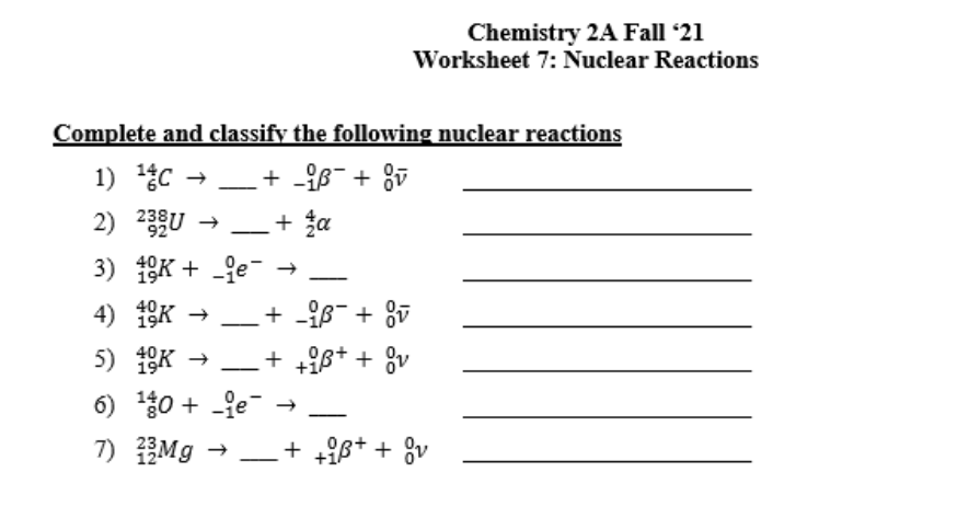 Solved Chemistry 2A Fall 21 Worksheet 7: Nuclear Reactions | Chegg.com