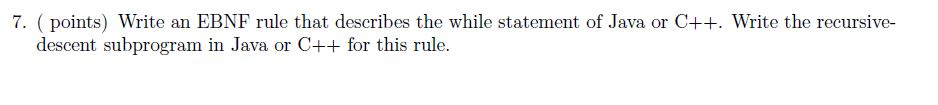 Solved 7. (points) Write an EBNF rule that describes the | Chegg.com
