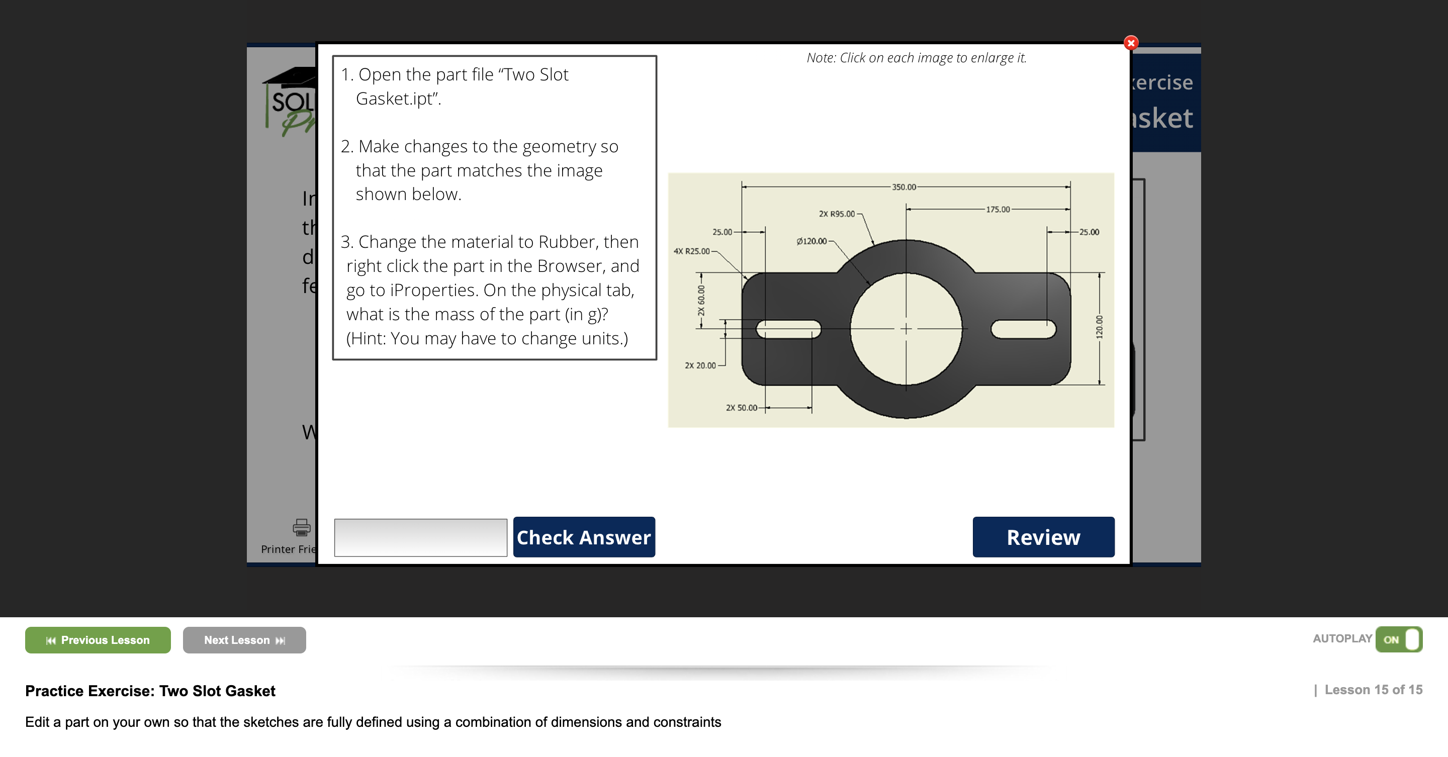 Solved 1. Open the part file "Two Slot Gasket.ipt". 2. Make | Chegg.com