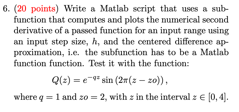 Solved A 6 20 Points Write A Matlab Script That Uses A
