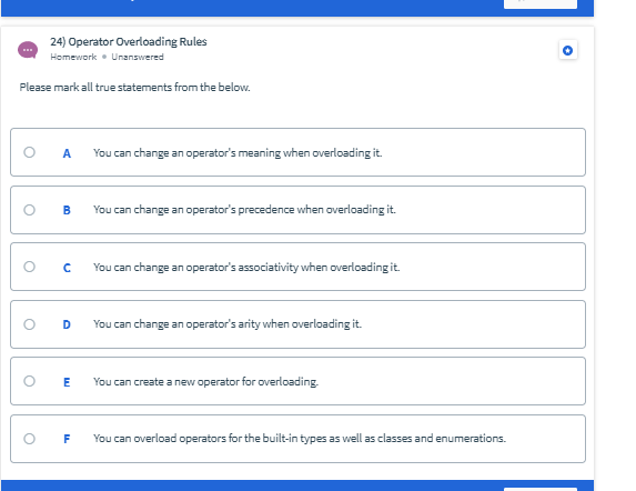 Solved 24) Operator Overloading Rules Homework Unanswered | Chegg.com