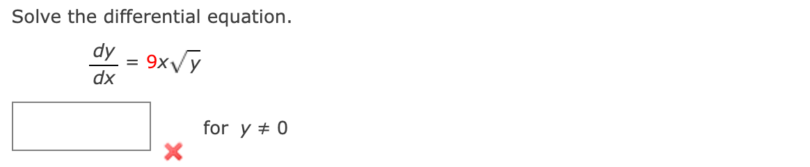 Solved Solve the differential equation. dxdy=9xy for y =0 | Chegg.com