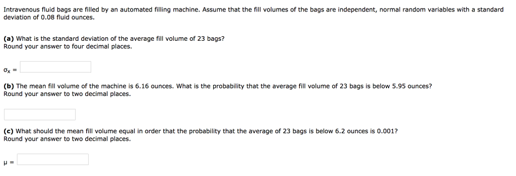 Solved Intravenous fluid bags are filled by an automated | Chegg.com