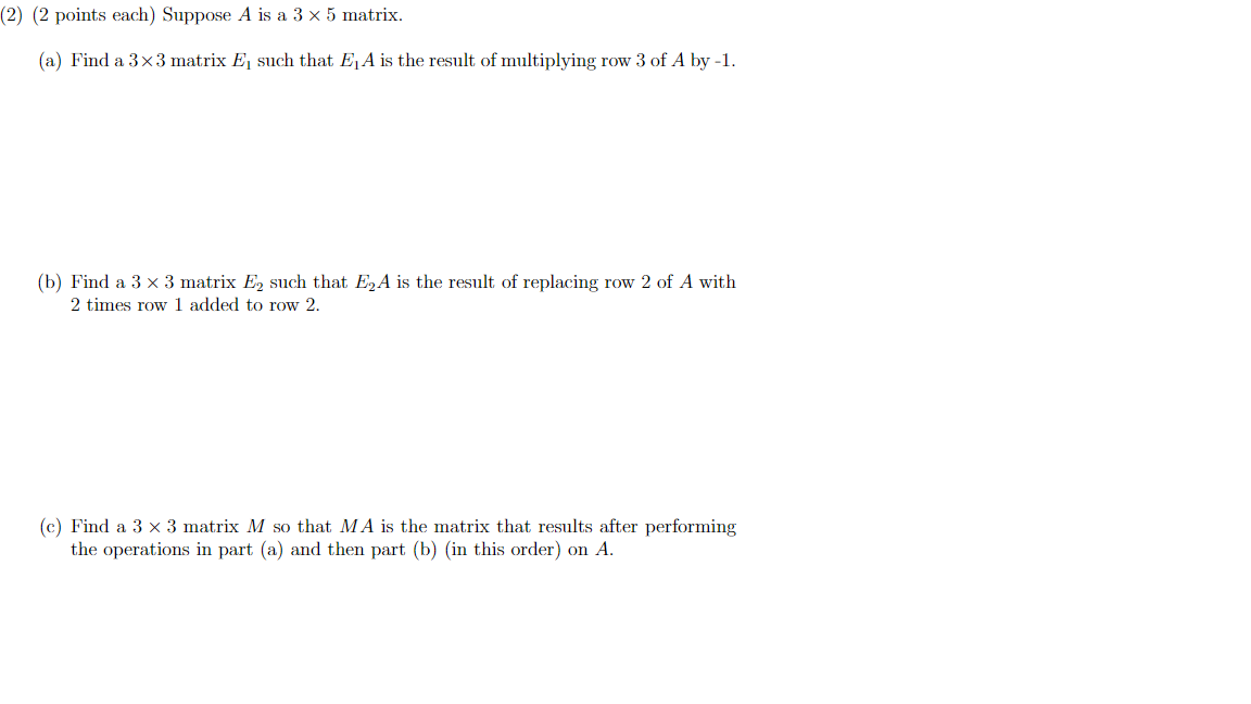 Solved (2) (2 points each) Suppose A is a 3 x 5 matrix. (a) | Chegg.com