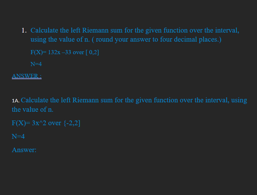 Solved 1. Calculate the left Riemann sum for the given | Chegg.com