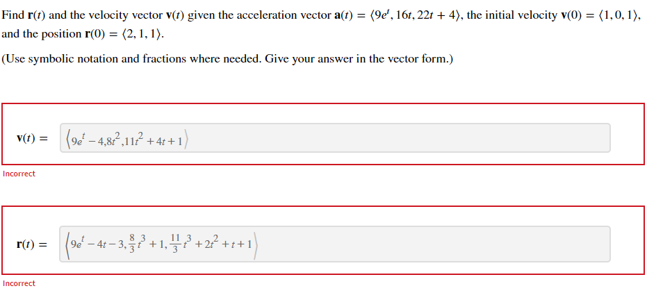 Solved Find r(t) and the velocity vector v(t) given the | Chegg.com