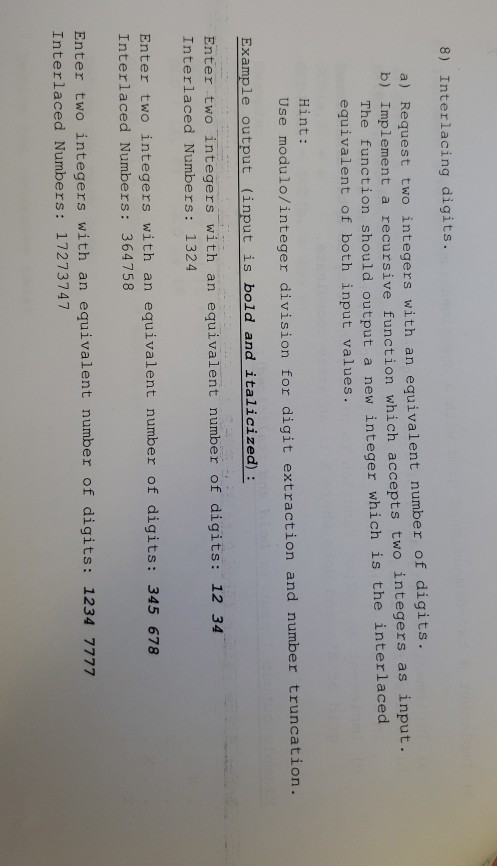 Solved 8) Interlacing digits. a) Request two integers with | Chegg.com
