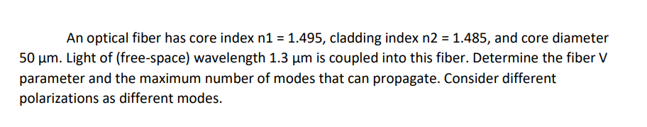 Solved An optical fiber has core index n1=1.495, cladding | Chegg.com