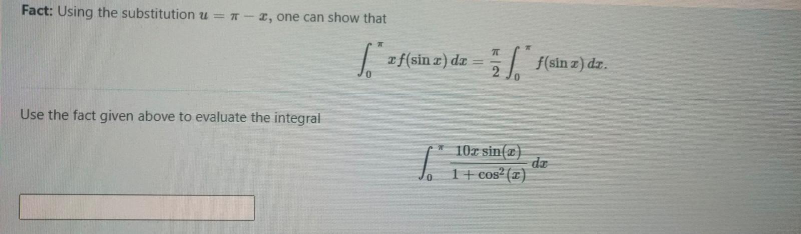 Solved Fact: Using the substitution u = 7 - I, one can show | Chegg.com