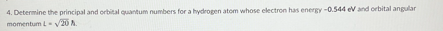Solved 4 Determine The Principal And Orbital Quantum