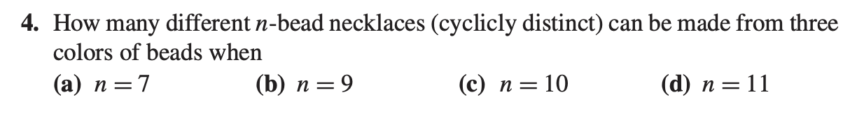 Solved 4. How many different n-bead necklaces (cyclicly | Chegg.com