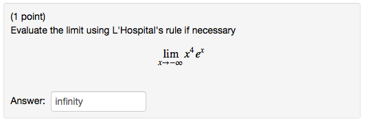 Solved (1 point) Evaluate the limit using L'Hospital's rule | Chegg.com
