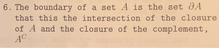 Solved 6. The boundary of a set A is the set ÖA that this | Chegg.com