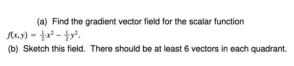 Solved (a) Find the gradient vector field for the scalar | Chegg.com