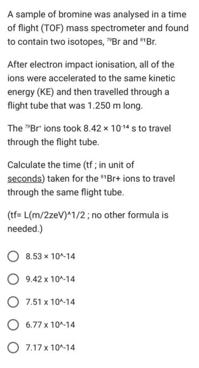 Solved A sample of bromine was analysed in a timeof flight | Chegg.com