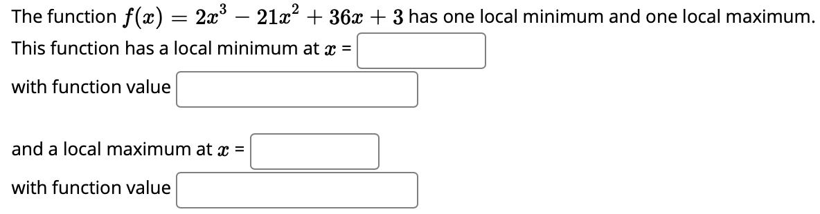 Solved The function f(x) = 2x3 – 21x2 + 36x + 3 has one | Chegg.com