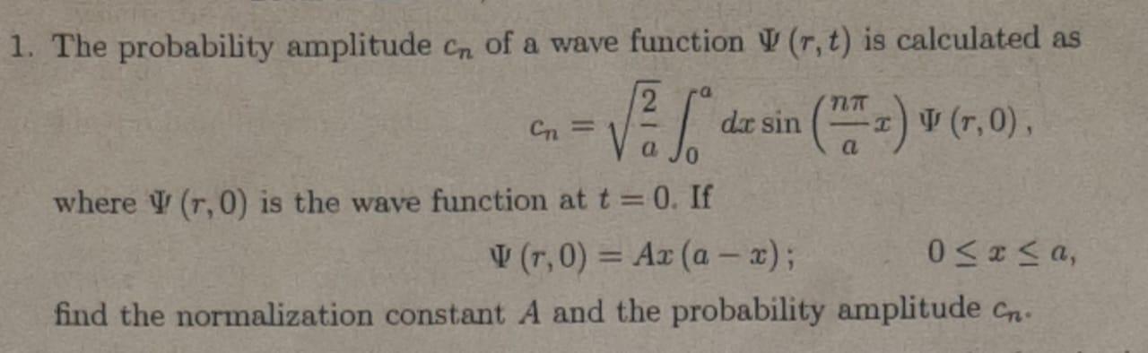 Solved 1. The probability amplitude Cn of a wave function V | Chegg.com