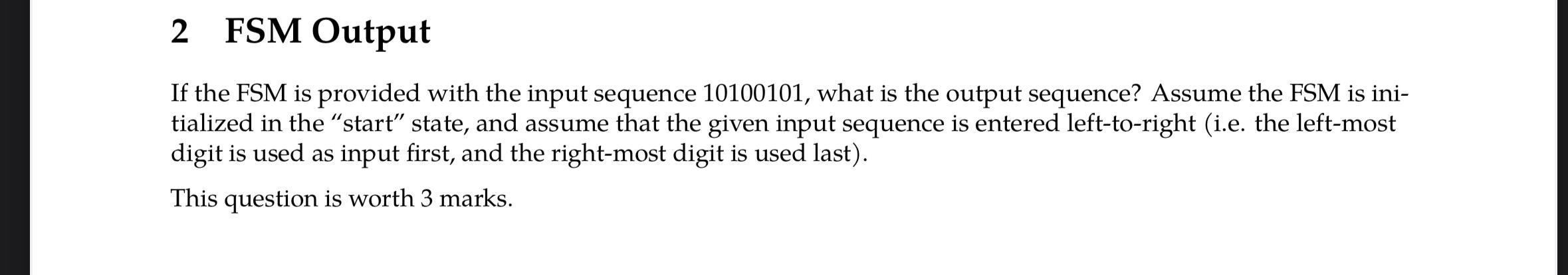 Solved 2 FSM Output If the FSM is provided with the input | Chegg.com