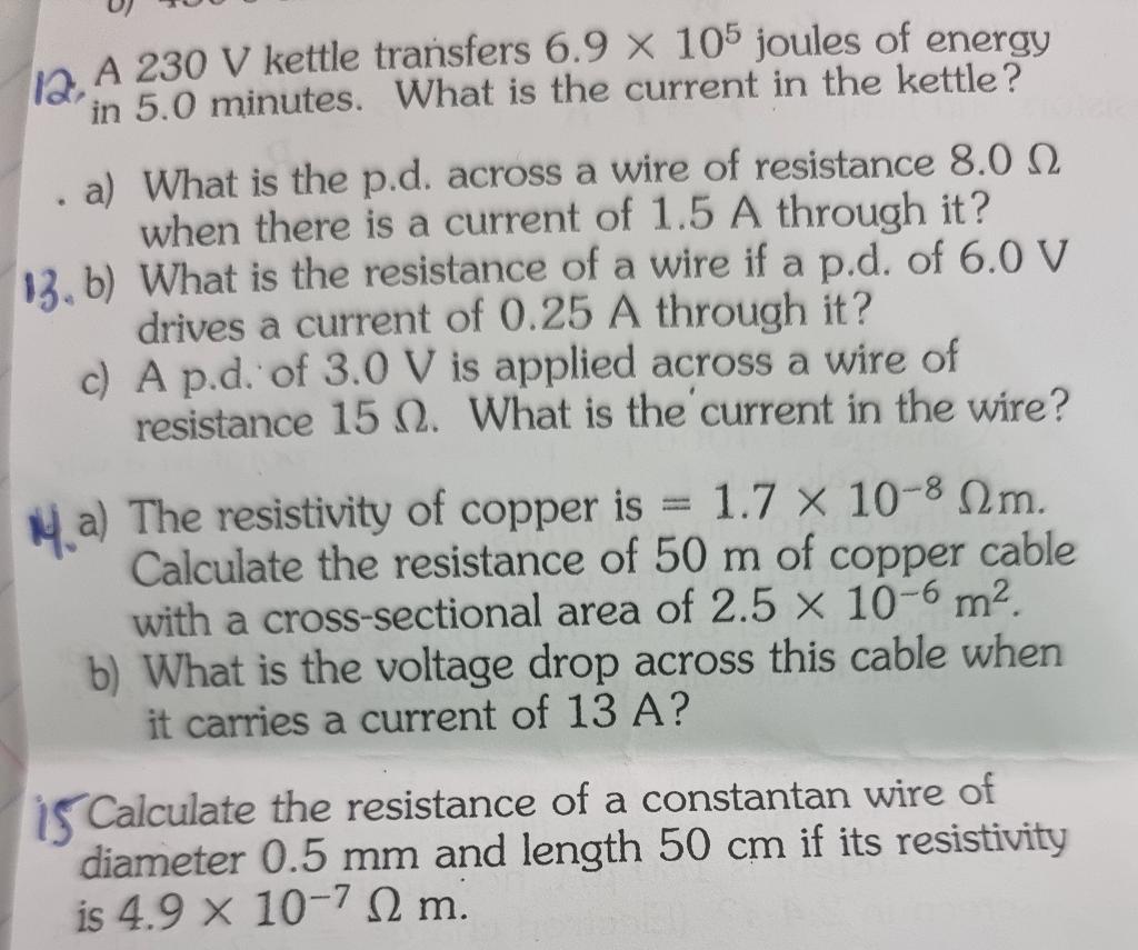 Solved 12. A 230 V kettle transfers 6.9×105 joules of energy | Chegg.com