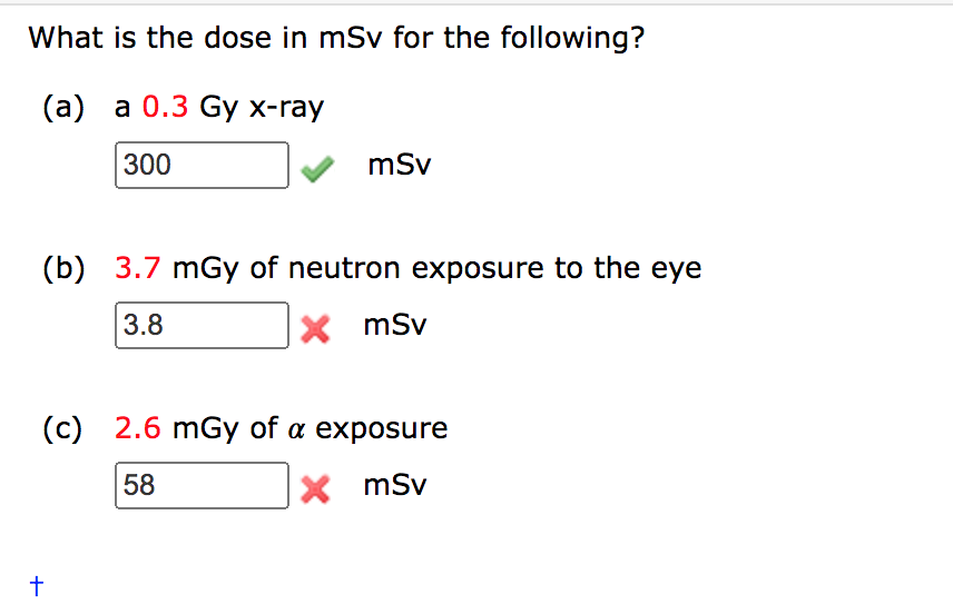 Solved What is the dose in mSv for the following? (a) a 0.3 | Chegg.com