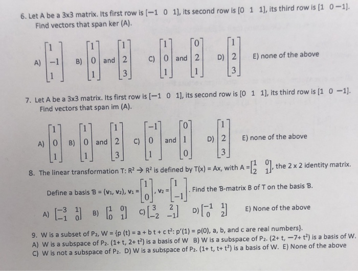Solved 6. Let A be a 3x3 matrix. Its first row is [-1 0 1], | Chegg.com