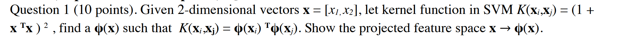 Given 2-dimensional vectors x = [x1, x2], let kernel | Chegg.com