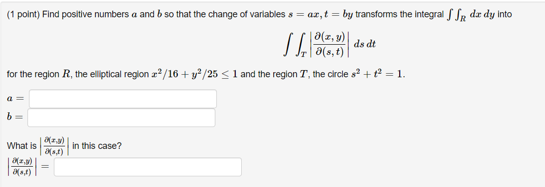 Solved (1 point) Find positive numbers a and b so that the | Chegg.com