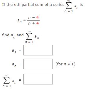 Solved If the nth partial sum of a series ∑n=1∞an is | Chegg.com