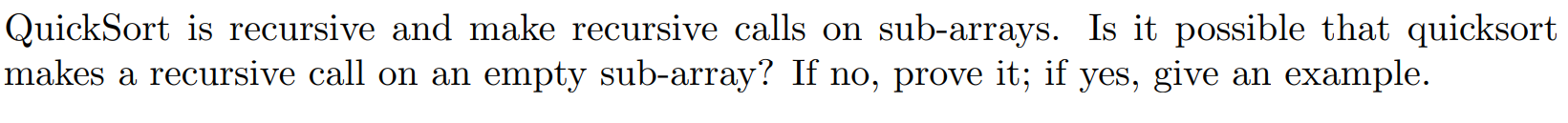 Solved Quicksort Is Recursive And Make Recursive Calls On 