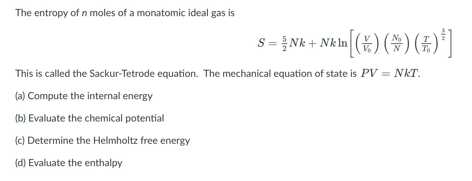 Solved The entropy of n moles of a monatomic ideal gas is | Chegg.com