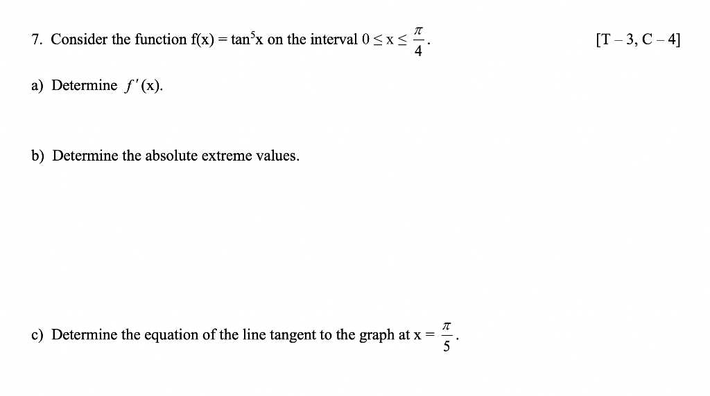 Solved 7. Consider the function f(x)= tan’x on the interval | Chegg.com
