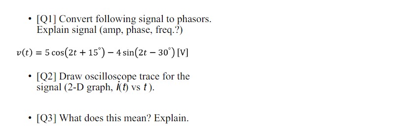 Solved [Q1] ﻿Convert following signal to phasors.Explain | Chegg.com