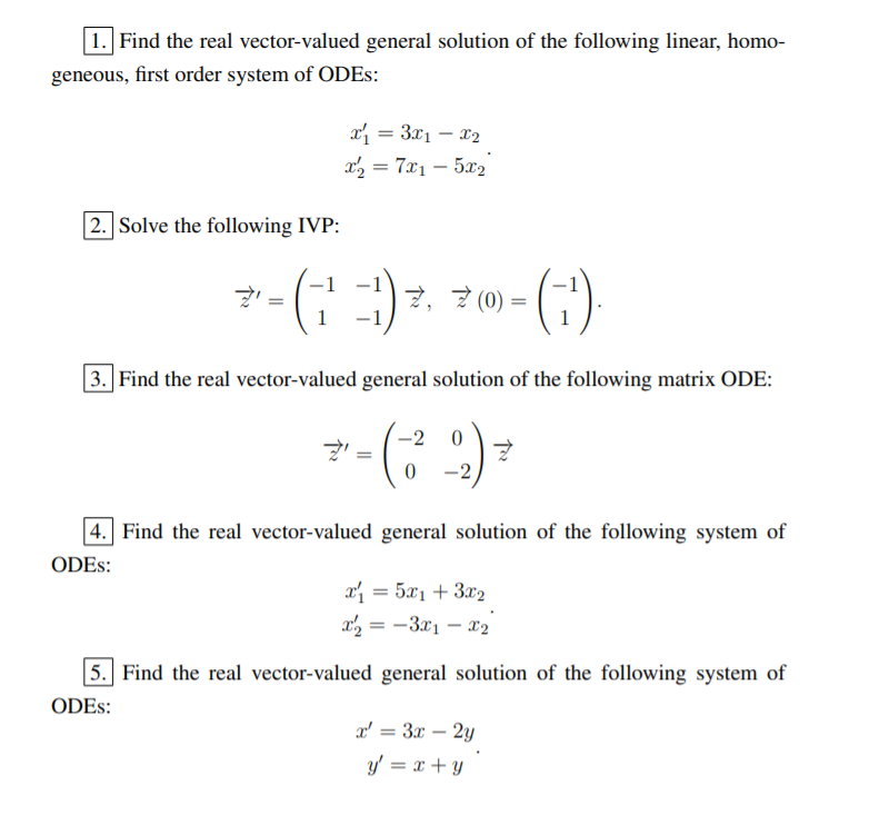 Solved 1. Find the real vector-valued general solution of | Chegg.com