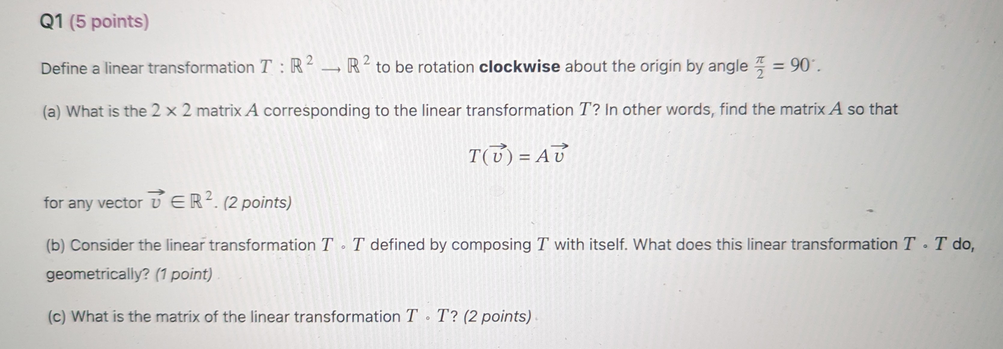 Solved Define A Linear Transformation T R2→r2 To Be Rotation