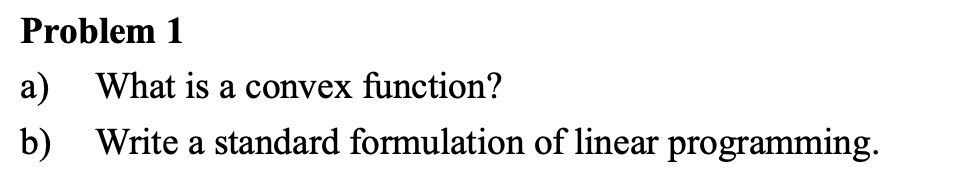 Solved Problem 1 a) What is a convex function? b) Write a | Chegg.com