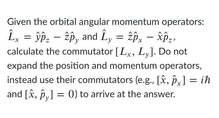 Solved = = х Given the orbital angular momentum operators: | Chegg.com
