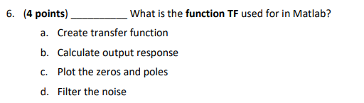 Solved 6. (4 points) What is the function TF used for in | Chegg.com