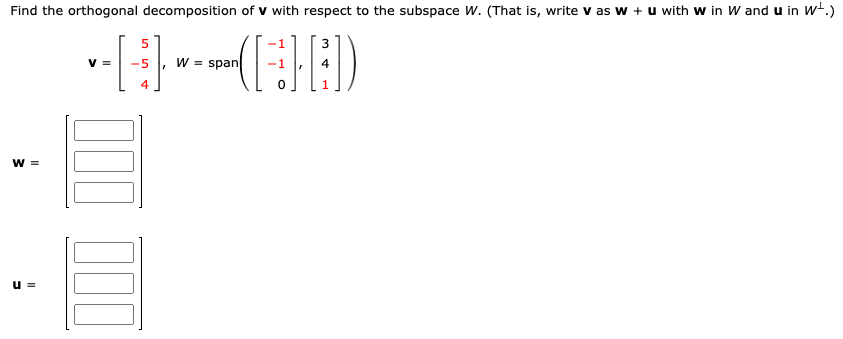 Solved Find the orthogonal decomposition of v with respect | Chegg.com