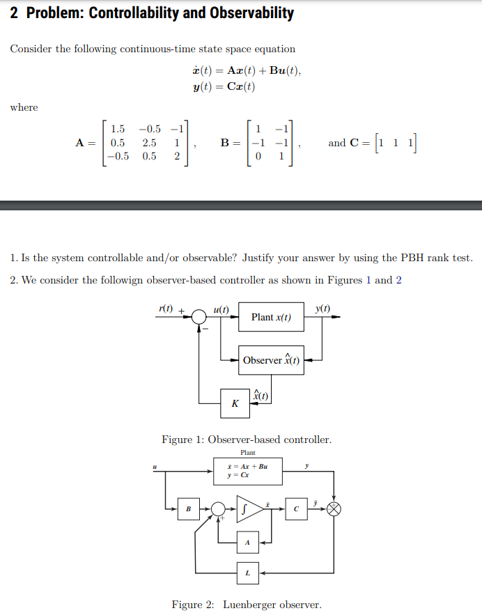 Solved 2 Problem: Controllability and Observability Consider | Chegg.com