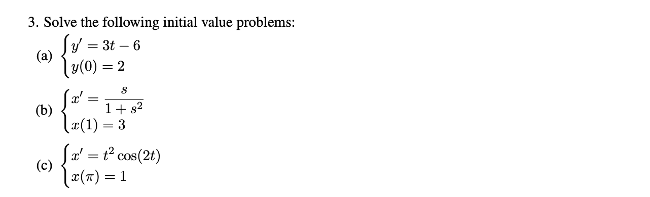 Solved 3. Solve the following initial value problems: (a) | Chegg.com