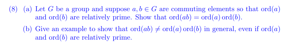 Solved (8) (a) Let G be a group and suppose a, b E G are | Chegg.com