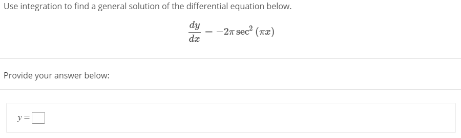 Solved Use integration to find a general solution of the | Chegg.com